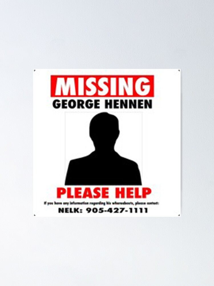 "GEORGE HENNEN" Poster by TheKillingQuack | Redbubble