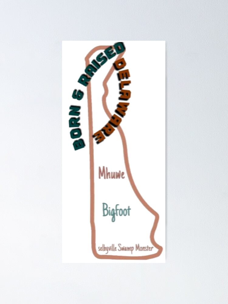 "Delaware Cryptids - Born & Raised" Poster by carlyscreations | Redbubble