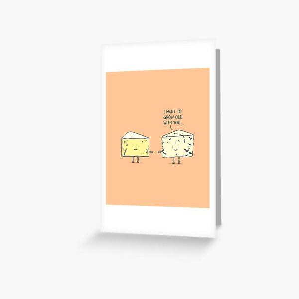 "matured cheese" Greeting Card for Sale by Milkyprint | Redbubble