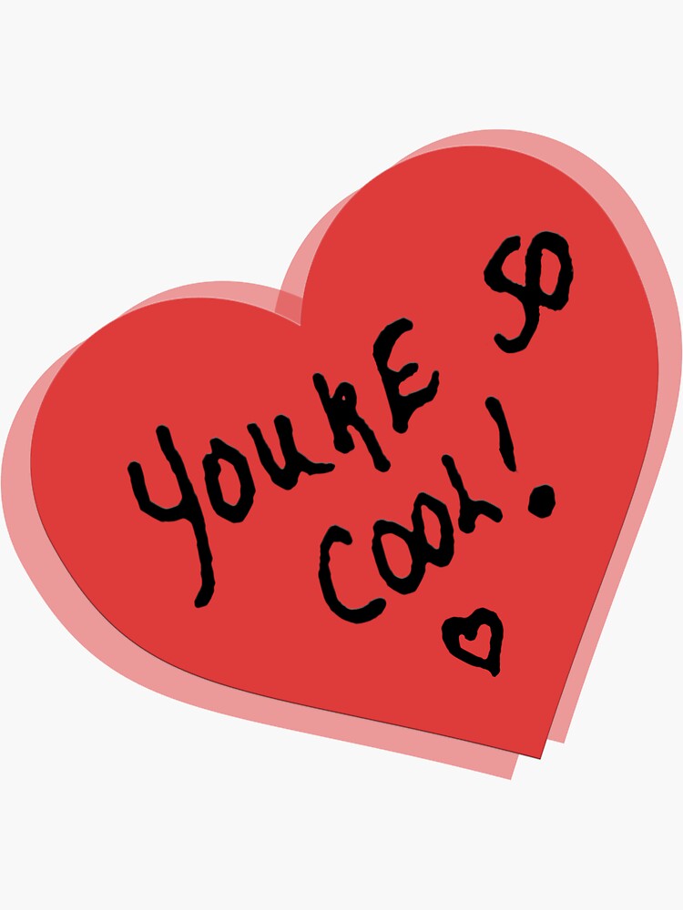 "you're so cool" Sticker for Sale by mooncrushed | Redbubble