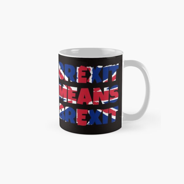 "Brexit Means Brexit - Brexit Vote Europe British Politics Clothing And ...