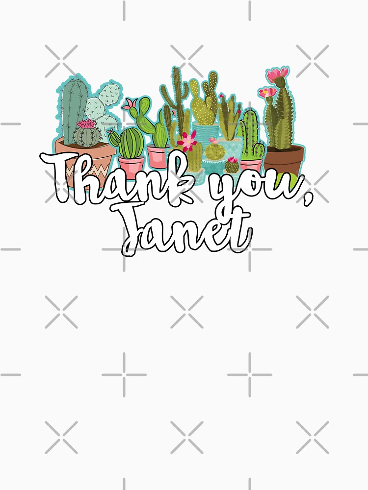 "thank you, janet" T-shirt for Sale by aluap106 | Redbubble | the good ...
