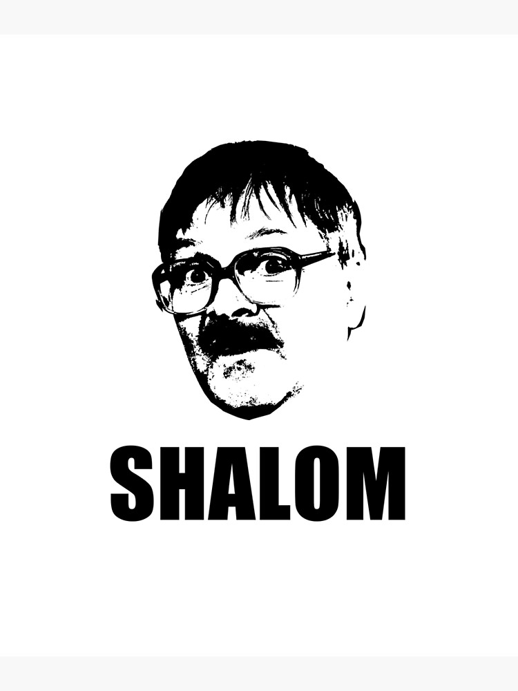"Shalom Jackie Jim Friday Night Dinner" Poster by ALucreMusket | Redbubble