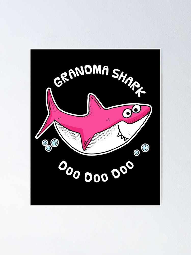 "Grandma Shark Doo Doo - Cute Granny Fish" Poster by RaveRebel | Redbubble