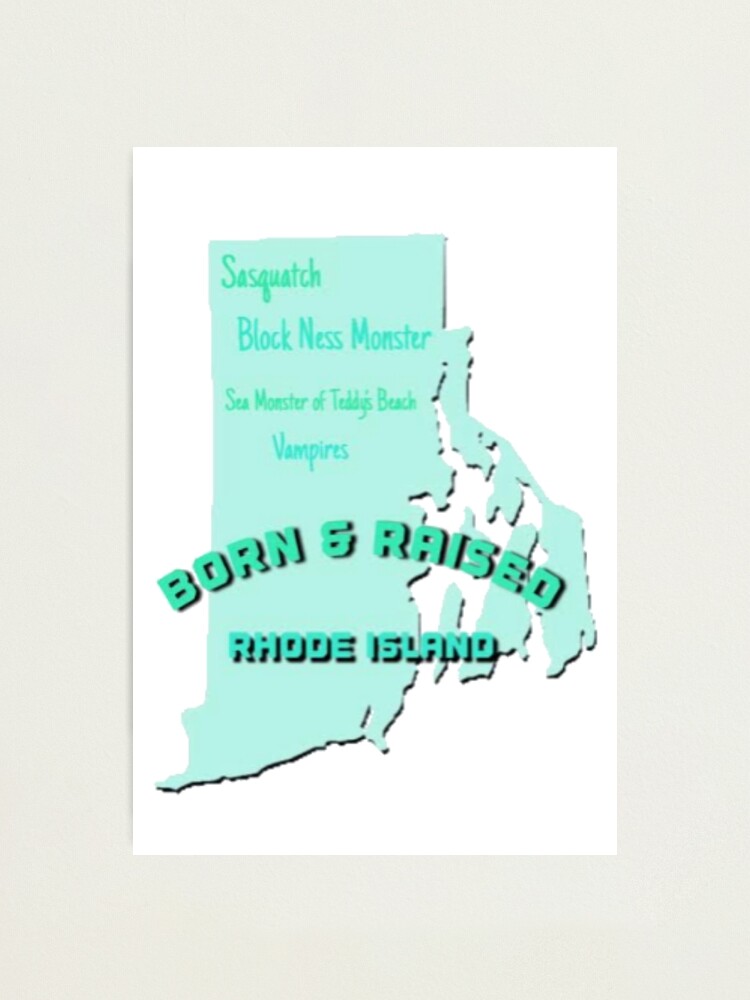 "Rhode Island Cryptids - Born & Raised" Photographic Print for Sale by carlyscreations | Redbubble