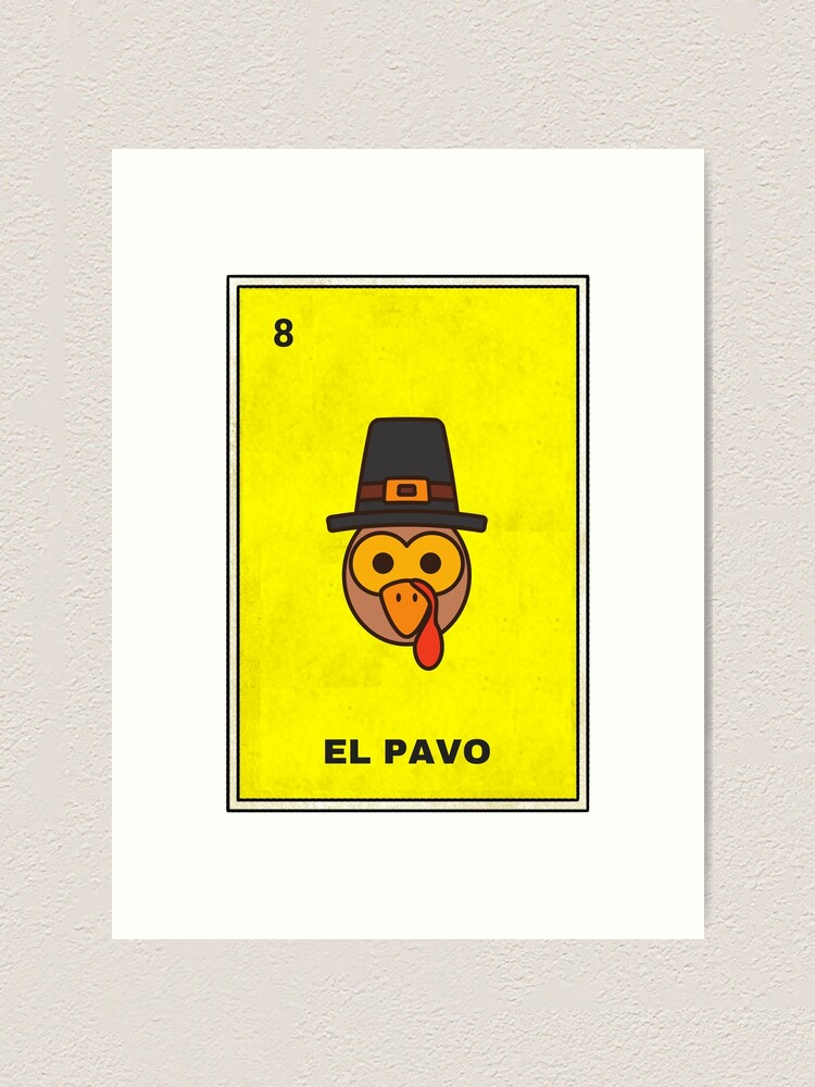 "El Pavo The Turkey Funny Mexican Thanksgiving Loteria Card" Art Print ...