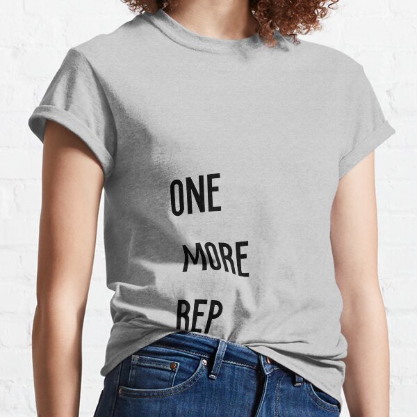 One More Rep T-Shirts | Redbubble