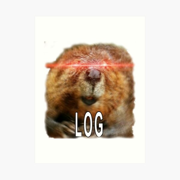 "Beaver Log Meme" Art Print for Sale by Huschild | Redbubble