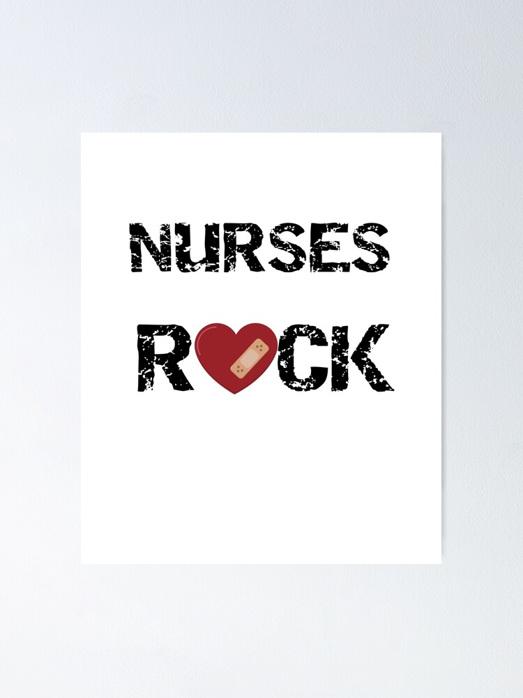 "Nurses Rock - RN - NURSE Profession" Poster by niknaks2u | Redbubble