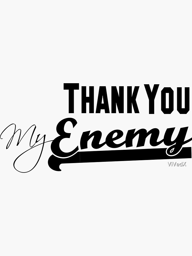"Thank you Enemy - Thanksgiving" Sticker for Sale by ViVedX | Redbubble