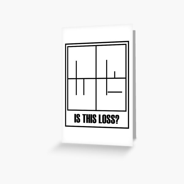"Is this loss? [Minimal meme] " Greeting Card for Sale by ashikshrestha ...
