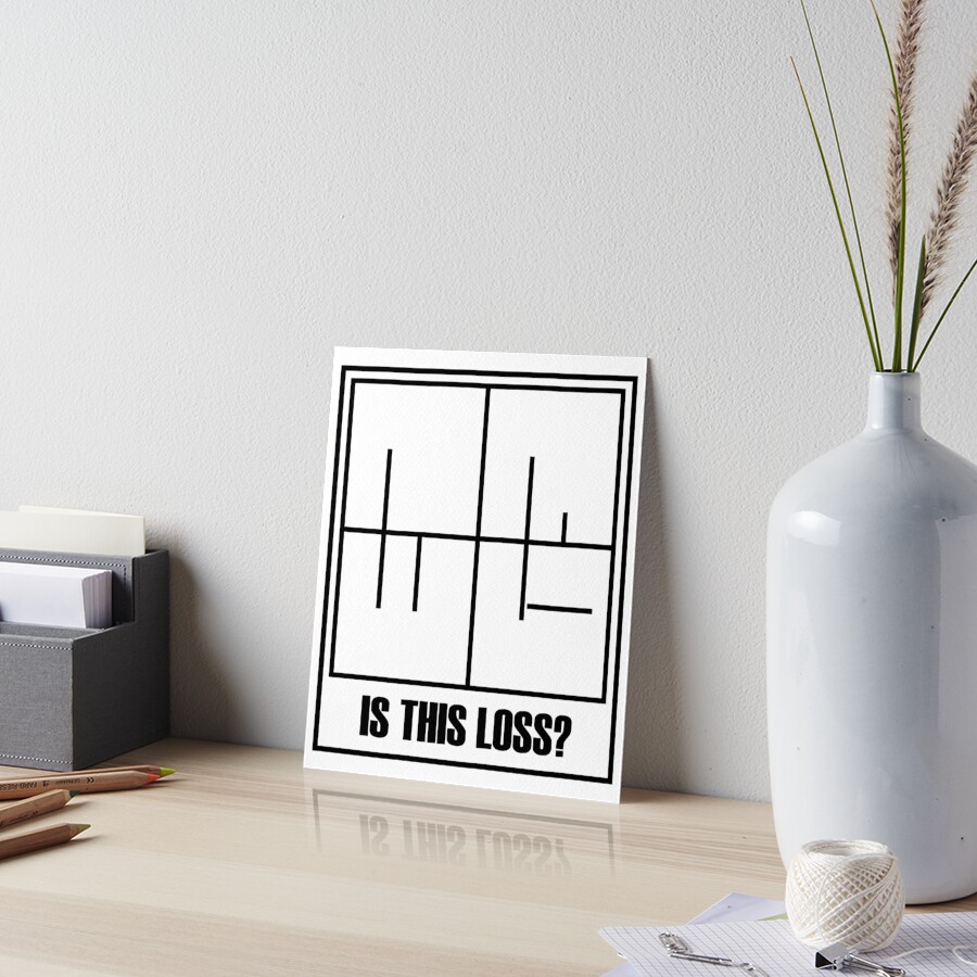 "Is this loss? [Minimal meme] " Art Board Print for Sale by ...