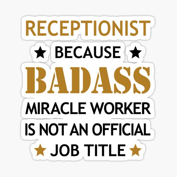 Receptionist Funny Stickers | Redbubble