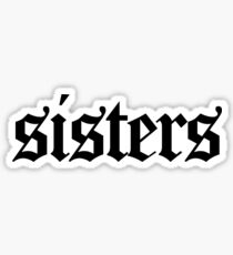 Sister Stickers | Redbubble
