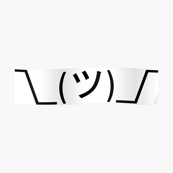 Shrugging Emoticon Posters | Redbubble