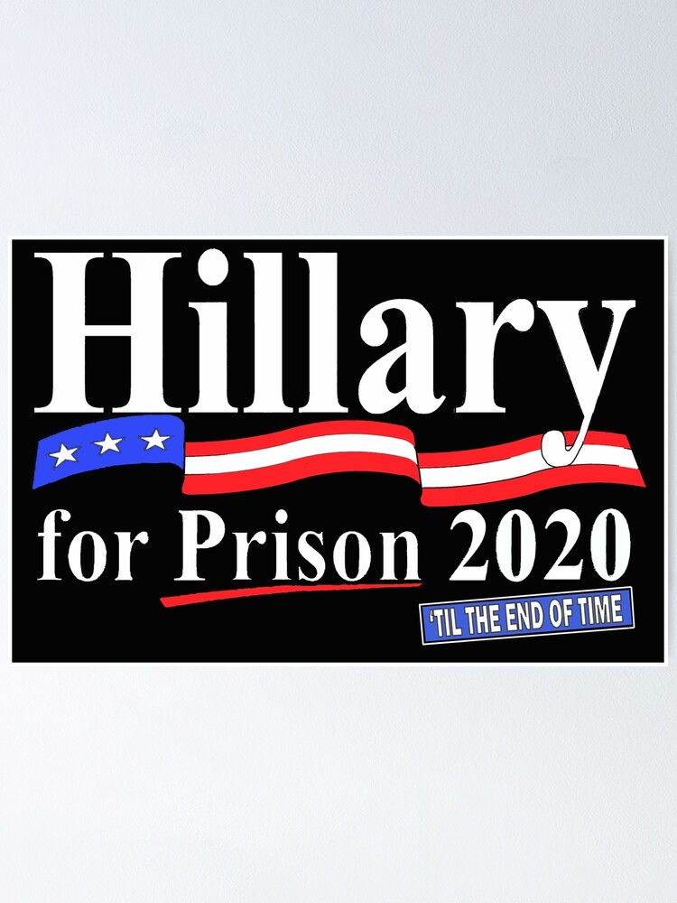 "Hillary til the end of time 2020" Poster by MARTYMAGUS1 | Redbubble