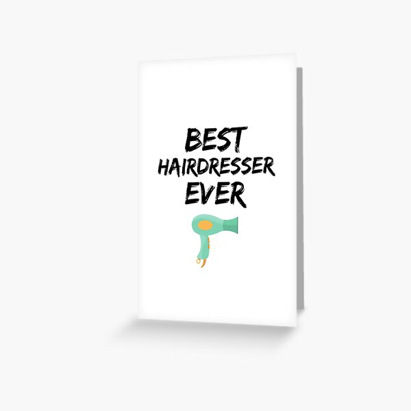 Hairdresser Greeting Cards | Redbubble