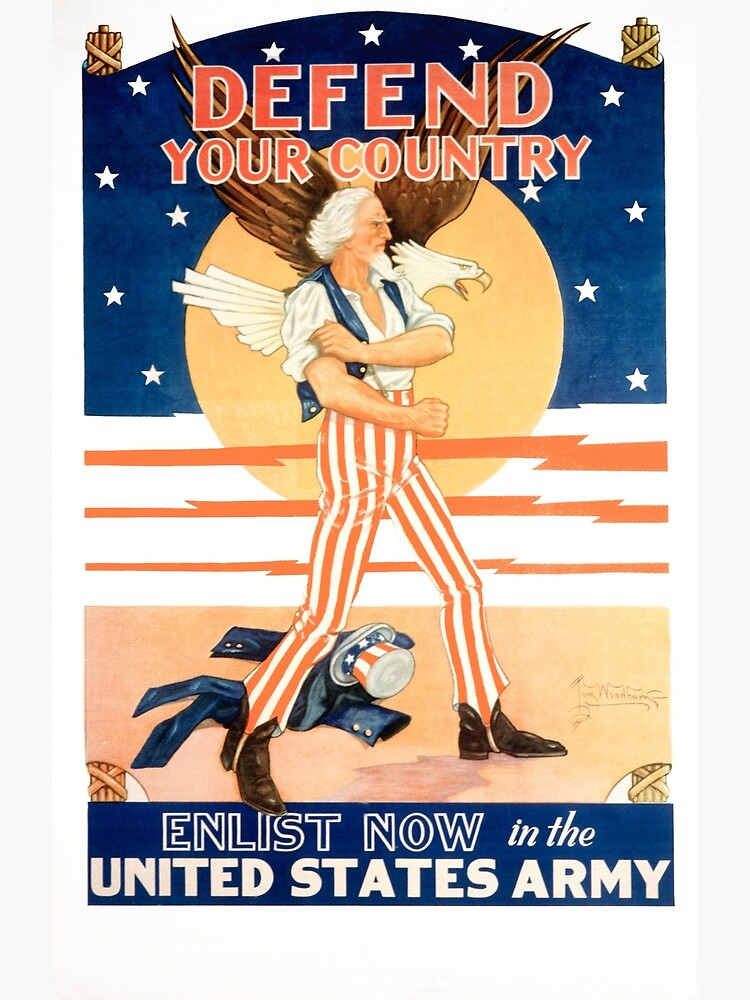 "Defend Your Country Enlist Now In The United States Army Propaganda ...