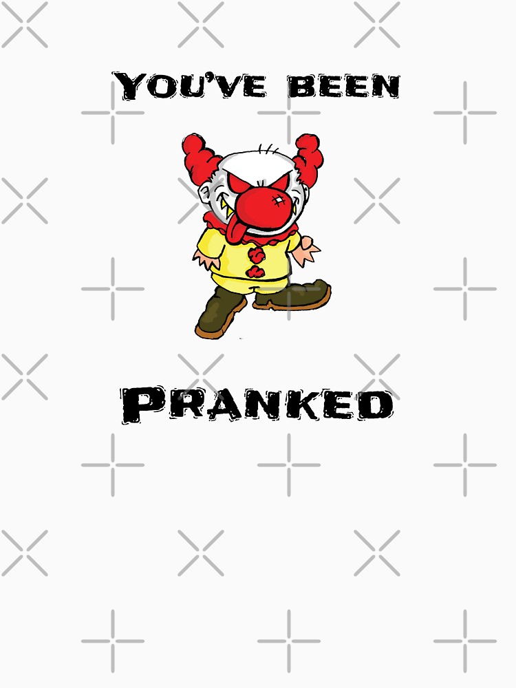 "You've Been Pranked - Prank Gift - Pranked Shirt - Pranked Sticker ...