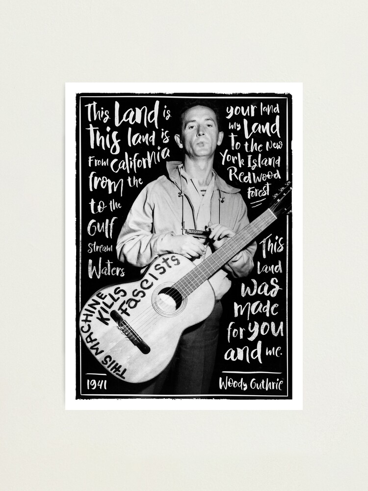 "Woody Guthrie - this land is your land" Photographic Print for Sale by ...