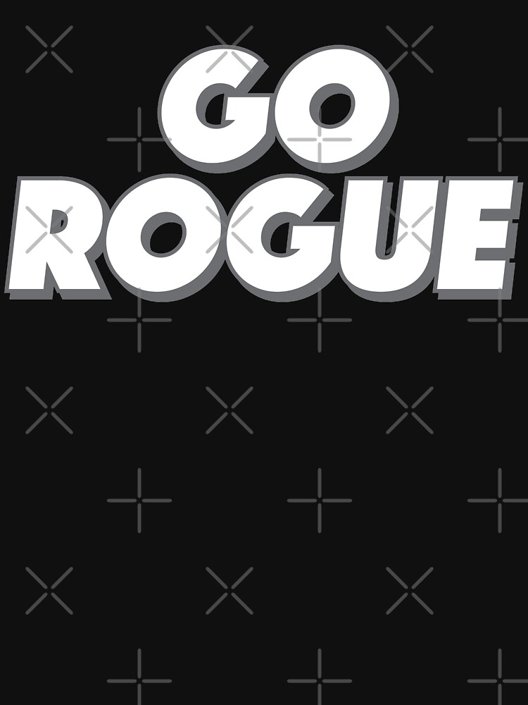 "Go Rogue" T-shirt by TheFlying6 | Redbubble