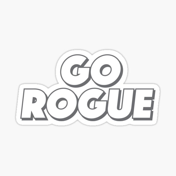 "Go Rogue" Sticker by TheFlying6 | Redbubble