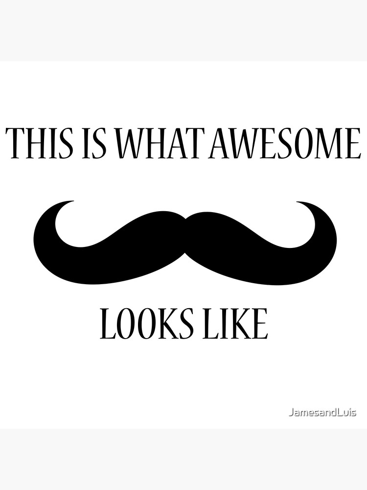 Great Mustache Quotes Mustache Quotes Merch & Gifts For Sale
