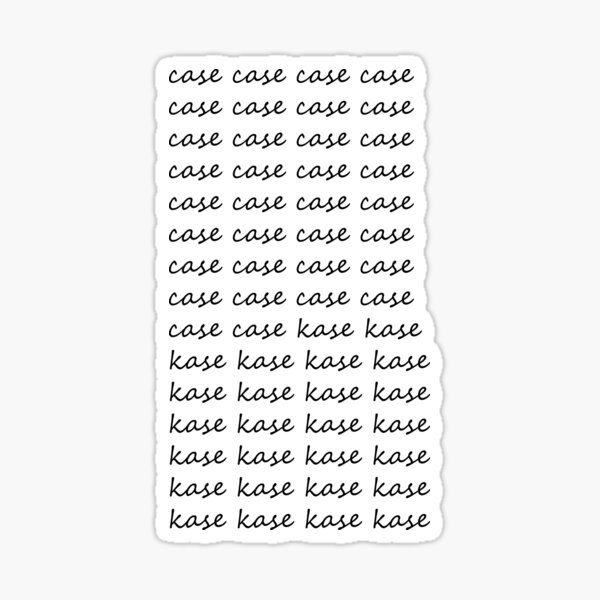 "kase!" Sticker for Sale by insertwittyname | Redbubble