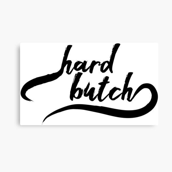 Butch Gifts & Merchandise | Redbubble
