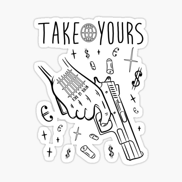 "Take Yours" Sticker for Sale by Hoyda | Redbubble