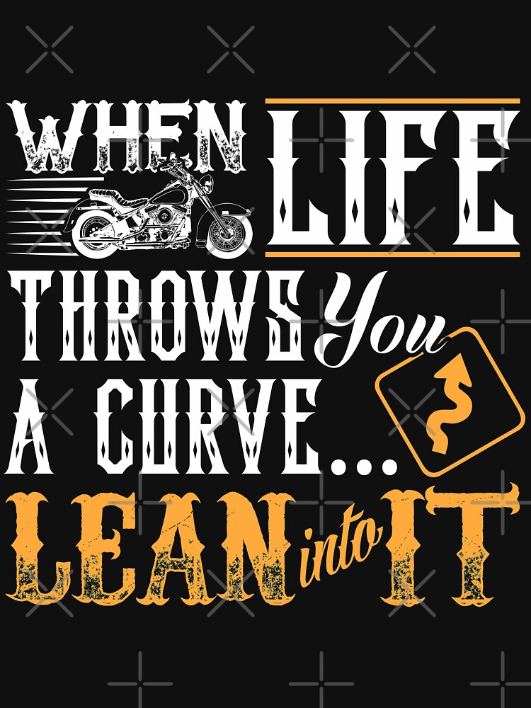 "Funny Motorcycle Life "Lean into it!"" T-shirt for Sale by ...
