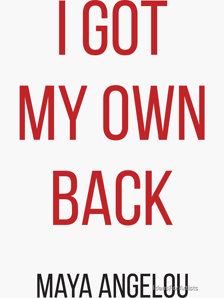 "I GOT MY OWN BACK " Sticker for Sale by IdeasForArtists | Redbubble