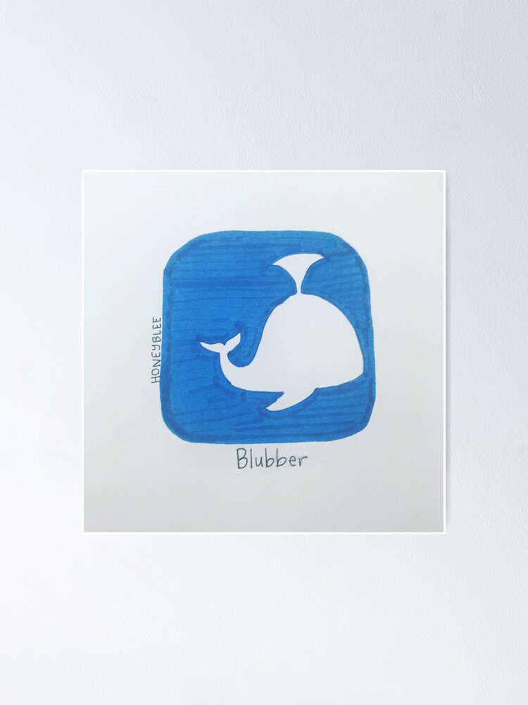 "Blubber (Whale Twitter)" Poster for Sale by honeybleeart | Redbubble