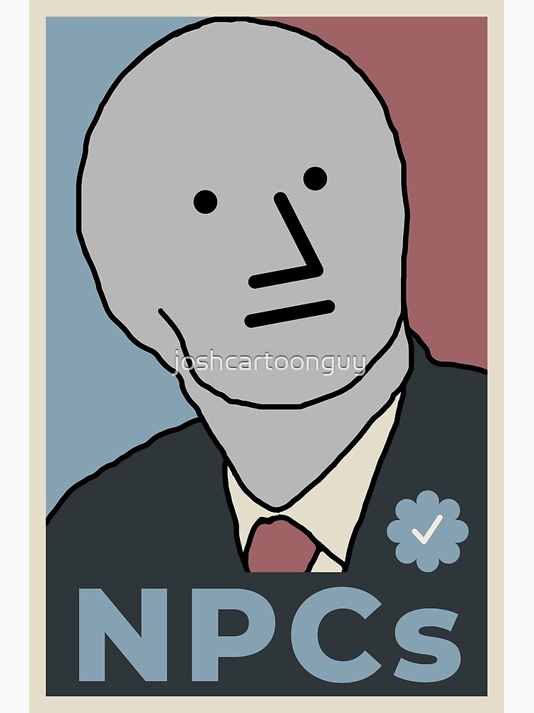 "NPCs" Poster for Sale by joshcartoonguy | Redbubble