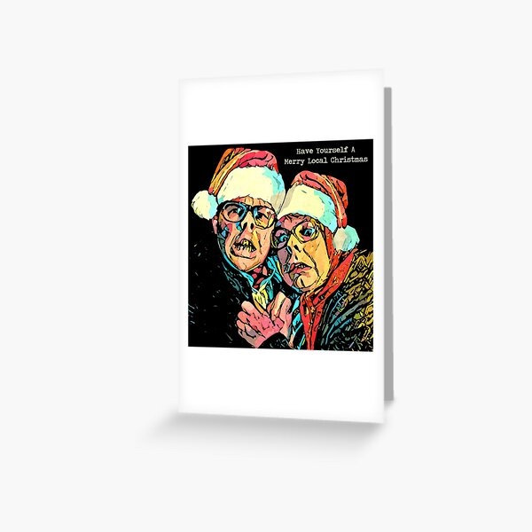 "Merry Local Christmas" Greeting Card for Sale by Doctor Robert's Wall ...