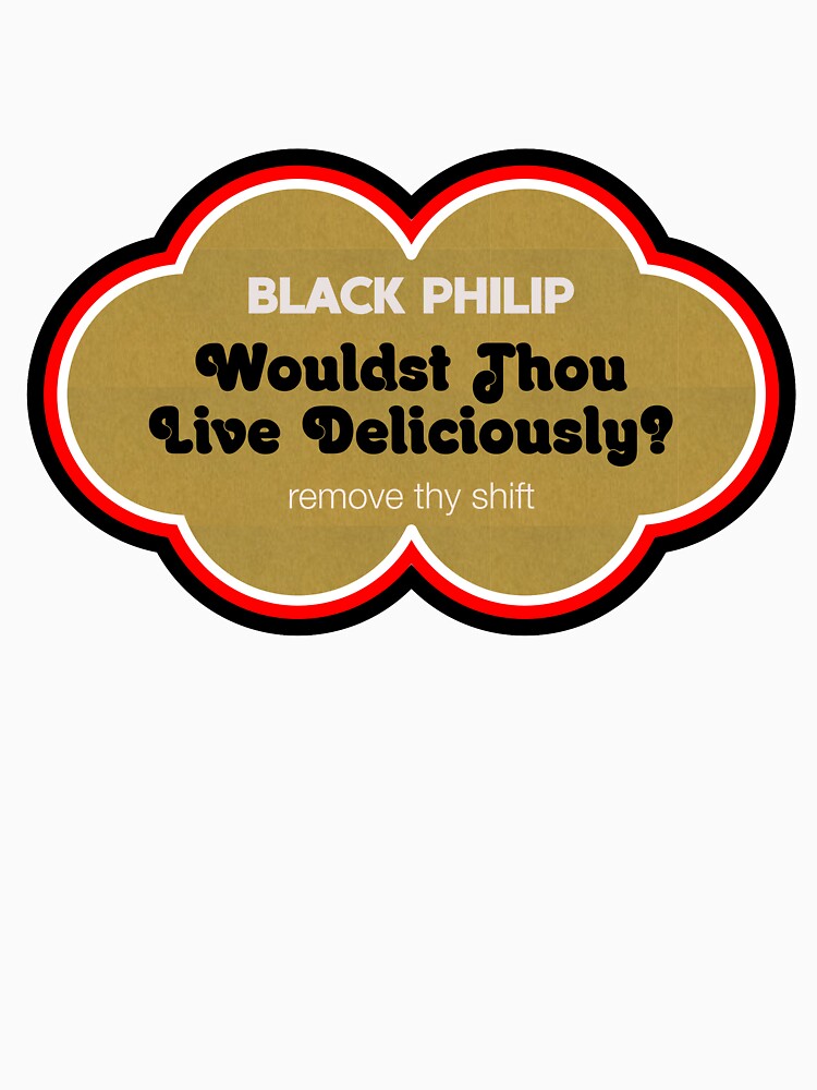 "Wouldst Thou Like To Live Deliciously?" T-shirt by attractivedecoy ...