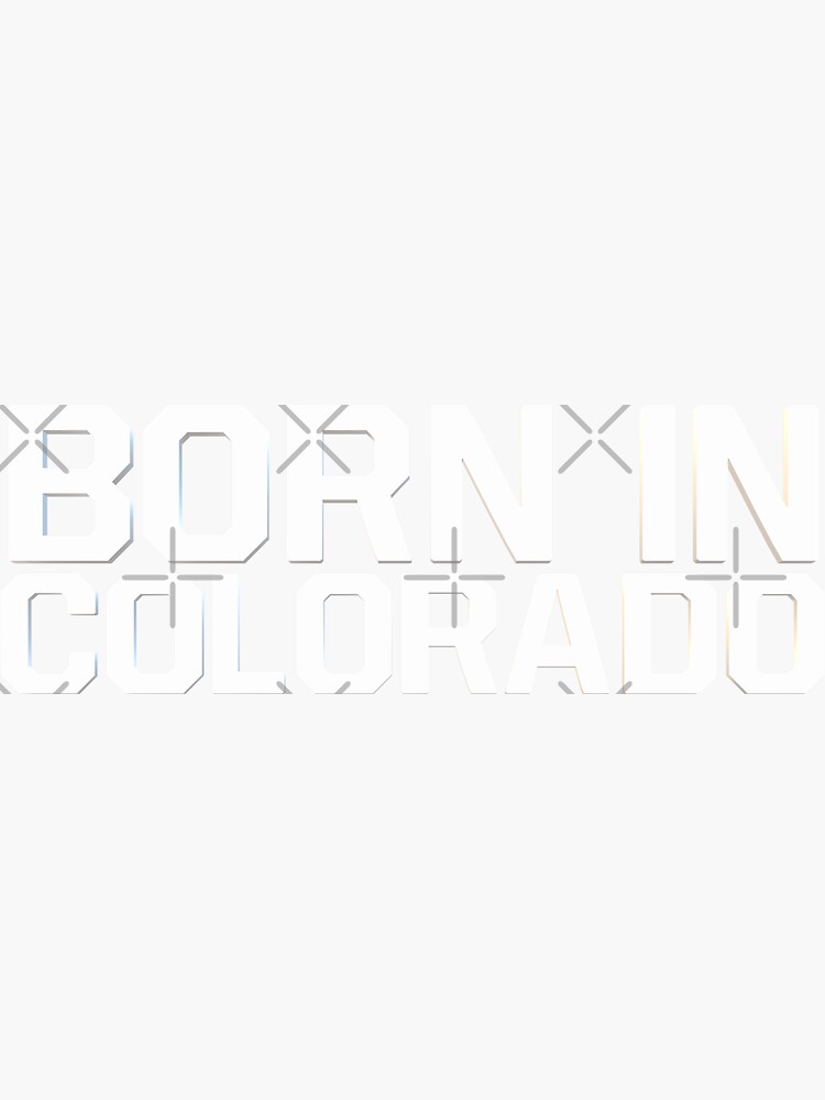 "Born in Colorado" Sticker by HiddenStar02 | Redbubble