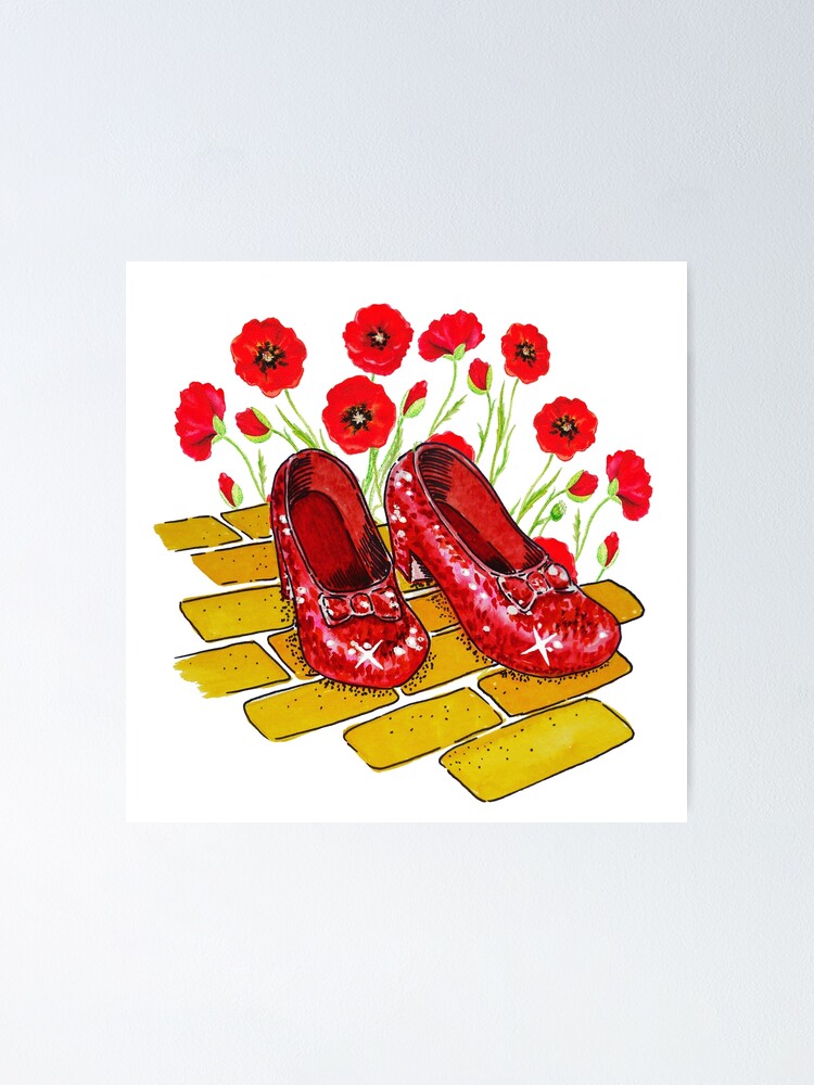"Ruby Slippers And Red Poppies " Poster for Sale by IrinaSztukowski ...