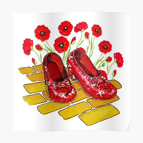 "Ruby Slippers And Red Poppies " Poster for Sale by IrinaSztukowski ...