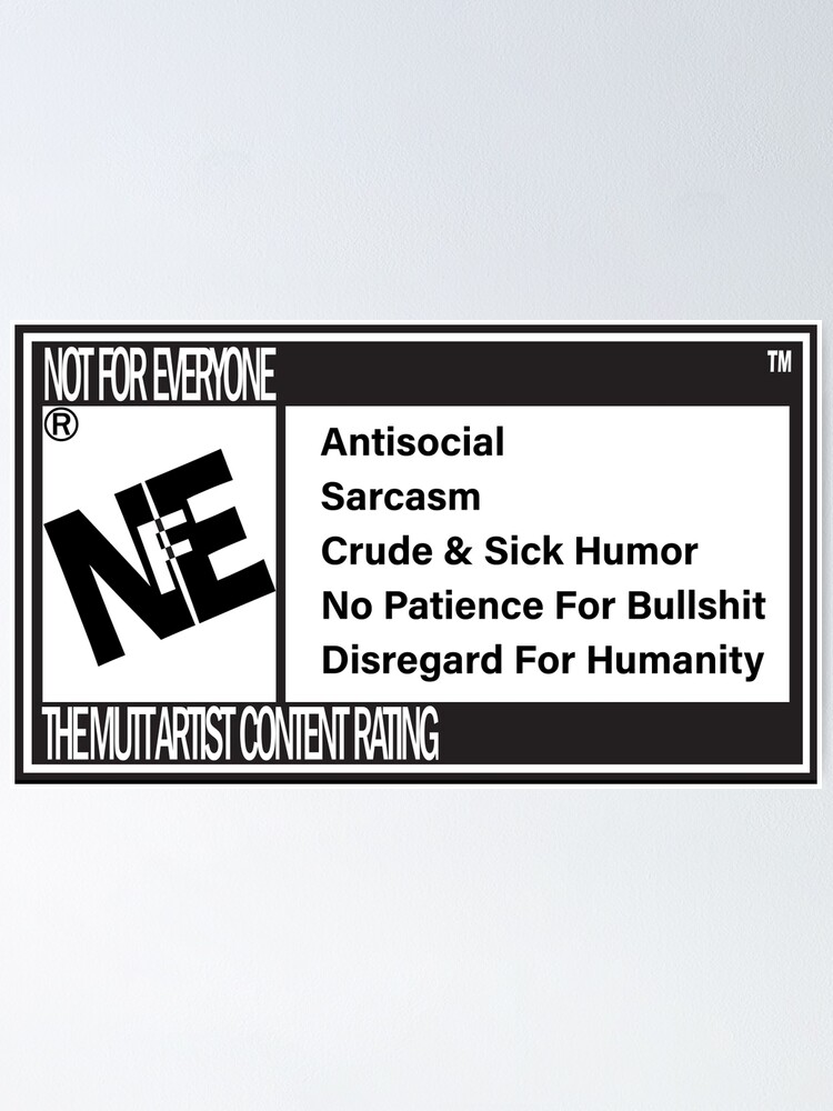 "Rated Not For Everyone" Poster for Sale by TheMuttArtist | Redbubble