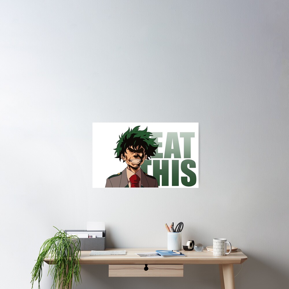"Izuku Midoriya Eat this" Poster by Ultraluigi13 | Redbubble