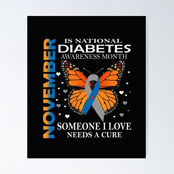 "November National Diabetes Awareness Ribbon for T1D T2D " Poster for ...