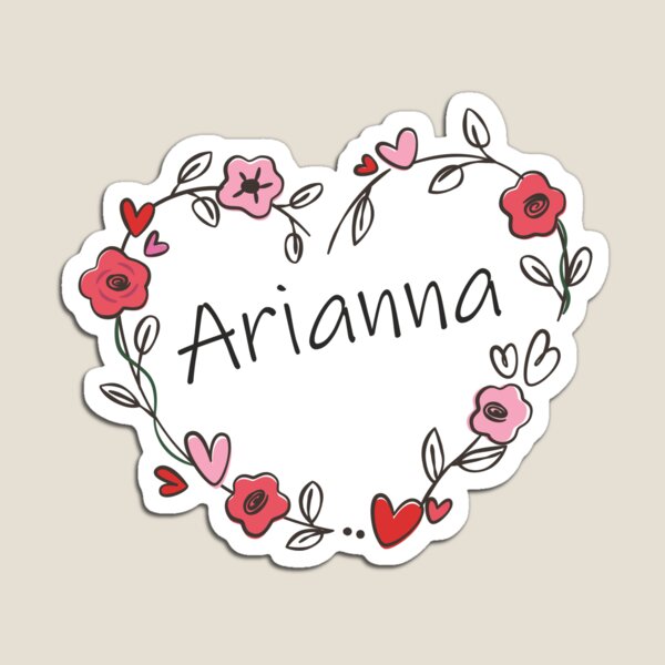 Arianna Name Gifts & Merchandise | Redbubble