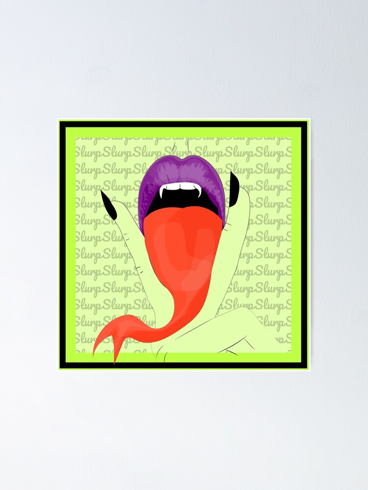 "Slurp" Poster by Crazyartsale | Redbubble