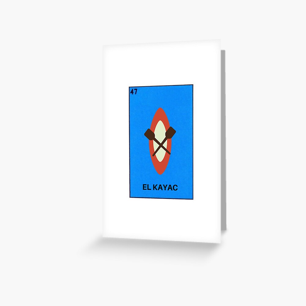 "El Kayac Mexican Loteria Card For Paddlers" Greeting Card by ...