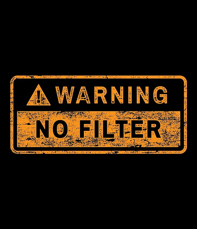 "WARNING NO FILTER" by RetroGear | Redbubble