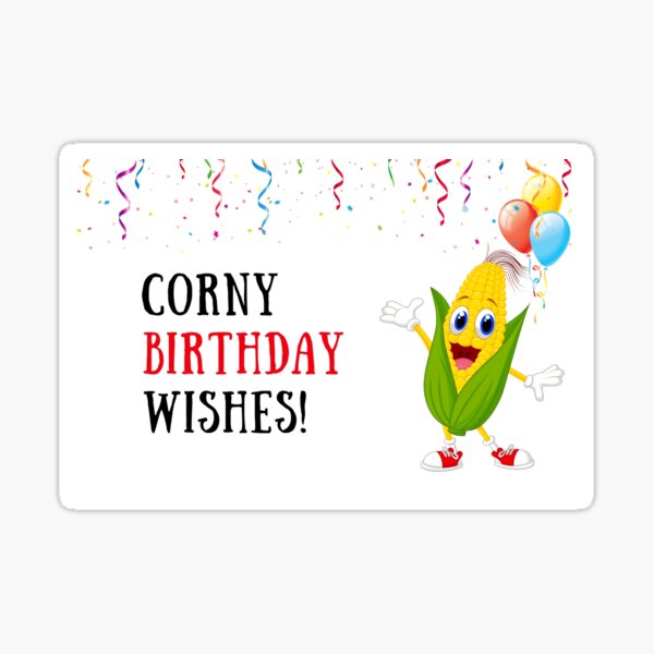 "Corny birthday wishes, meme greeting cards" Sticker by avit1 | Redbubble