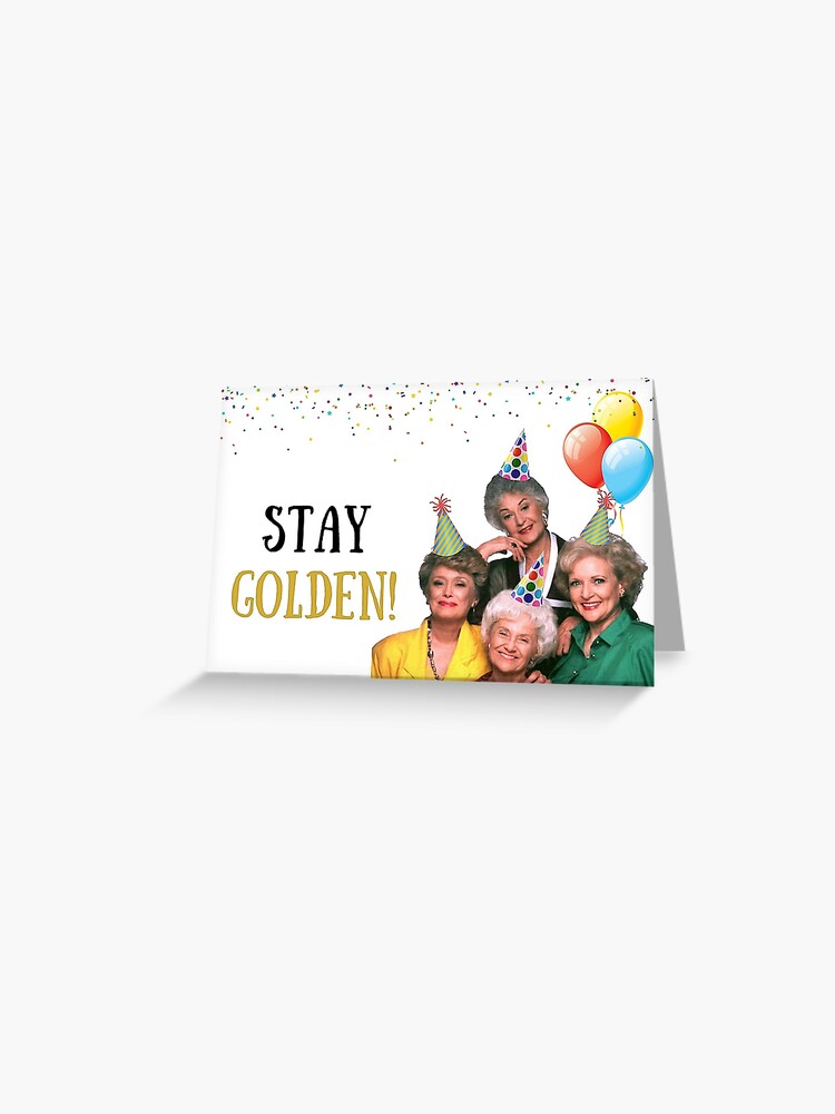 "Stay Golden Birthday, meme greeting cards" Greeting Card for Sale by ...