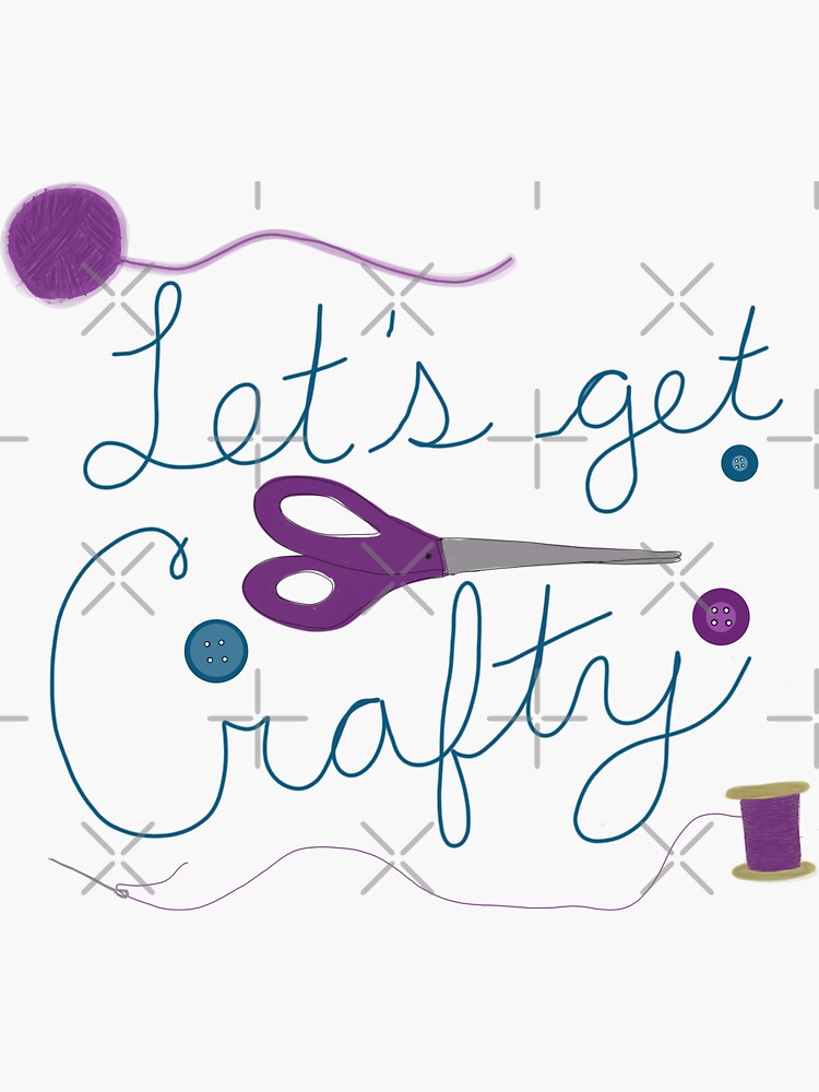 "Lets get crafty!" Sticker by estev | Redbubble