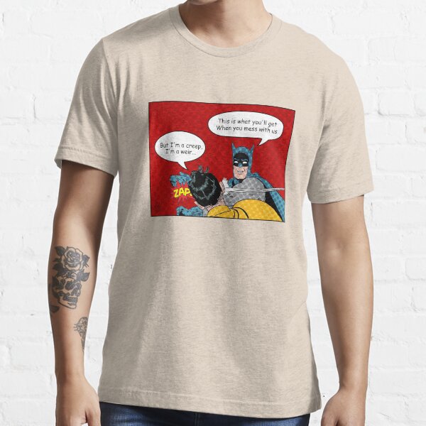"I'm a creep" T-shirt for Sale by theonlyonelu31 | Redbubble ...